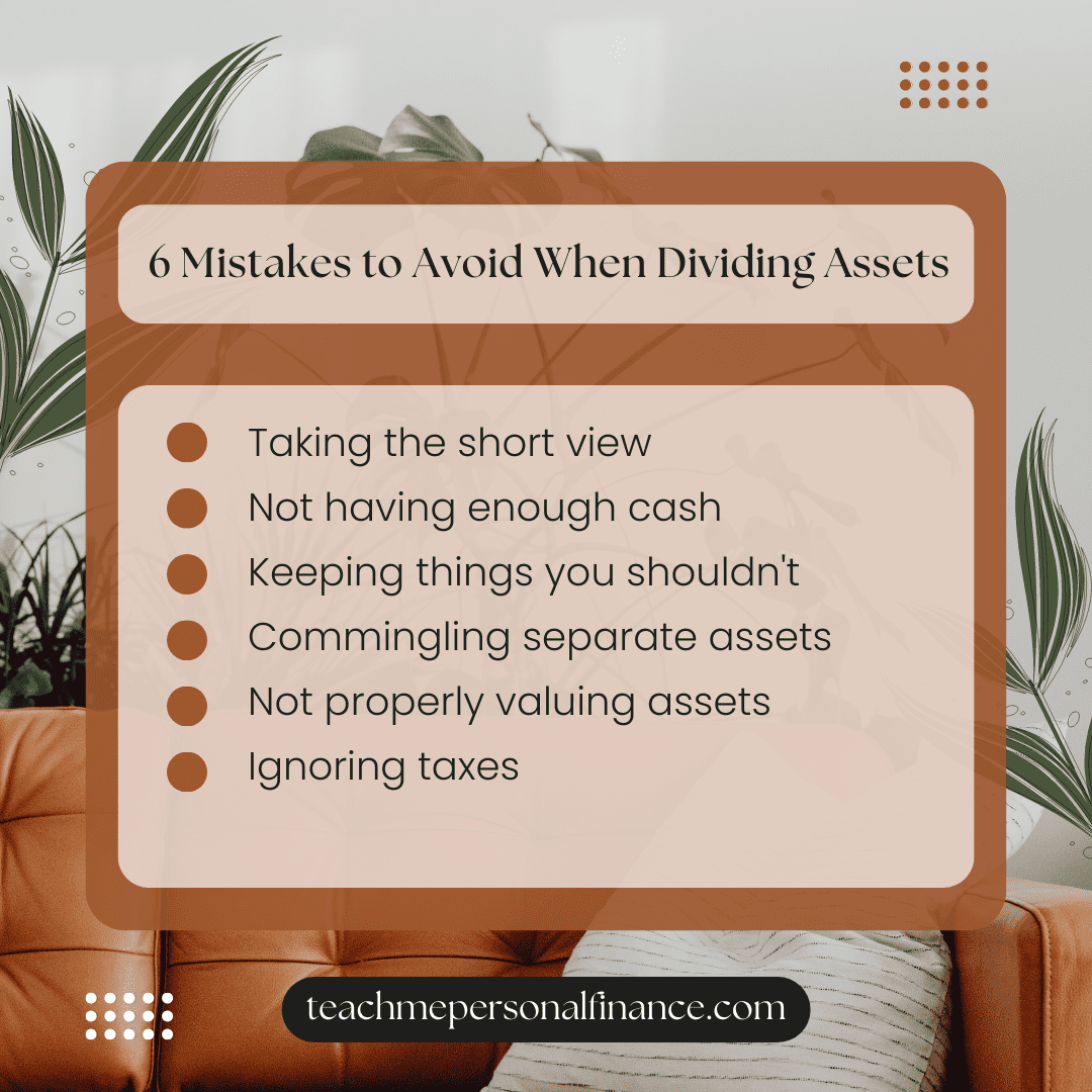 Dividing Assets in a Divorce-6 Mistakes To Avoid